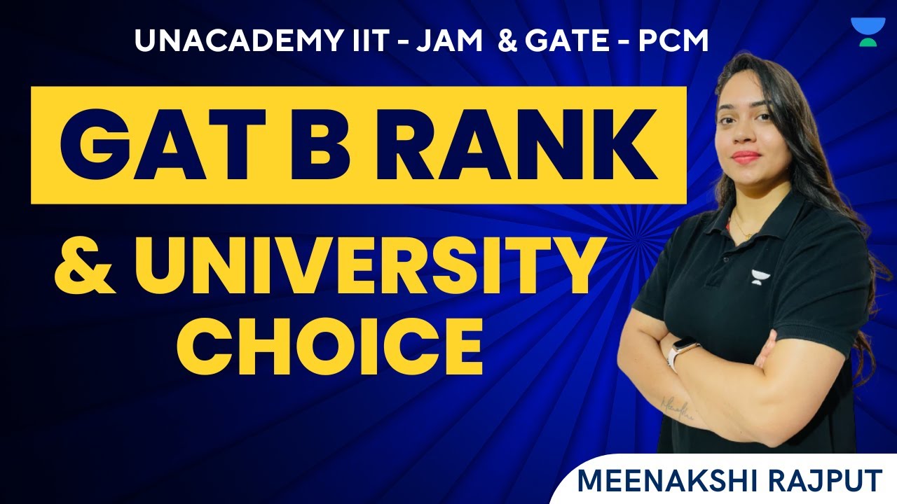 GAT - B Rank and University Choice | Meenakshi Rajput - YouTube