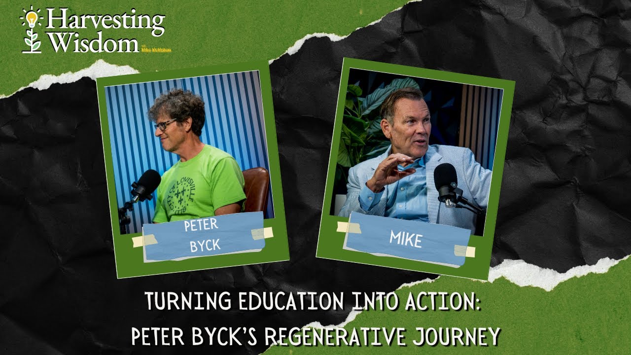 Turning Education into Action: Peter Byck’s Regenerative Journey - YouTube