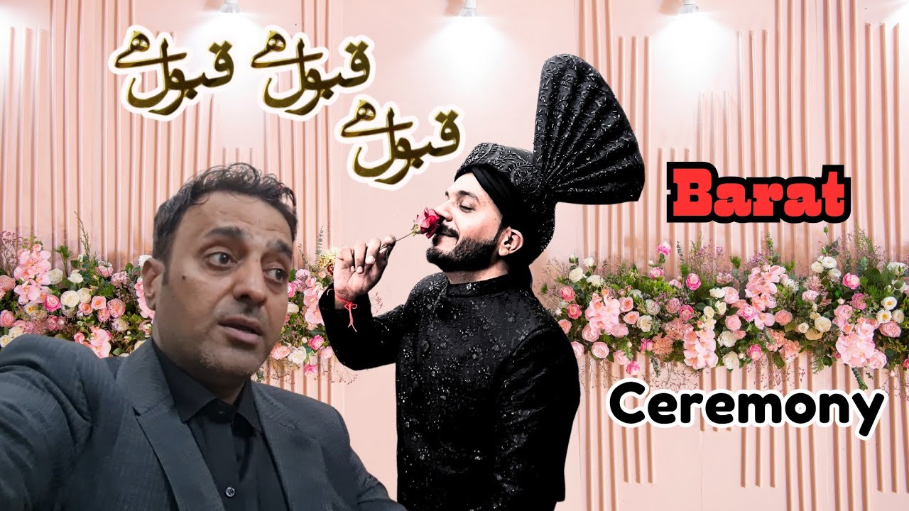 Barat Ceremony | Nephew's Barat Ceremony | Wedding Ceremony Day ...
