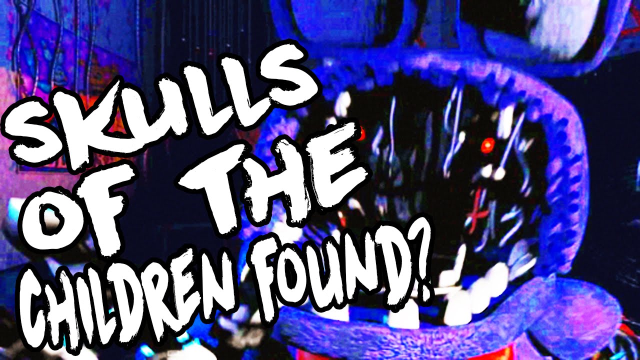 Five Nights At Freddys 2 Skulls Of The Dead Children Found YouTube Five Nights At Freddys 2 Skulls Of The Dead Children Found YouTube