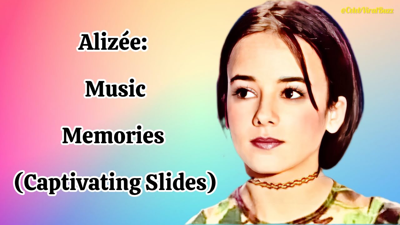 Alizée: Music and Memories (Captivating Slides) - YouTube