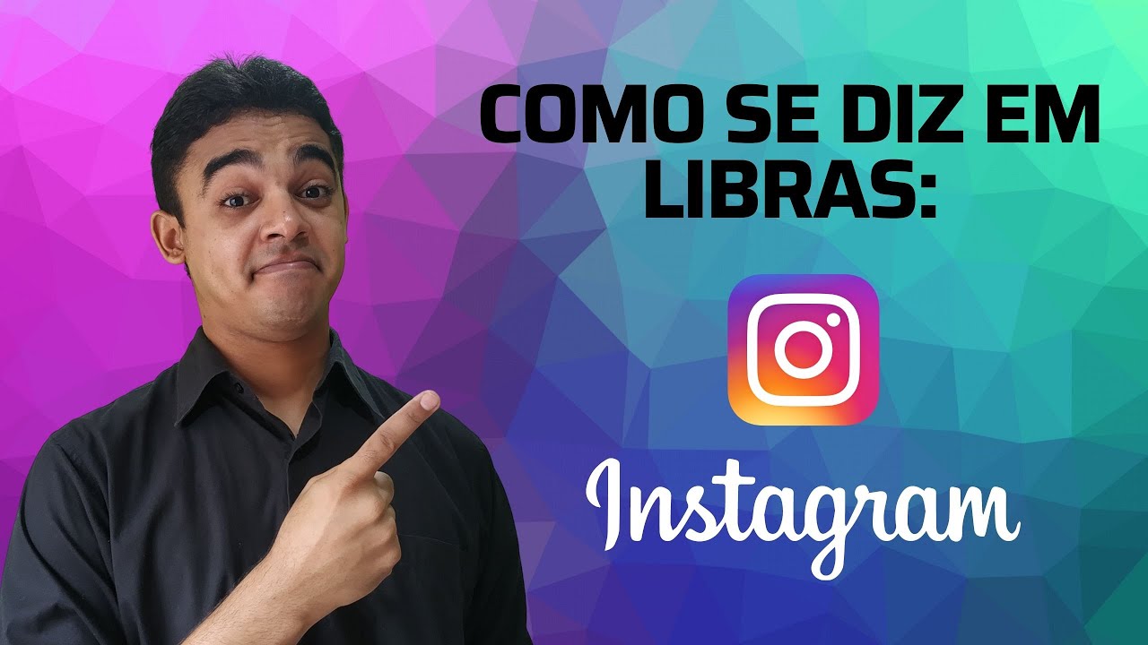 SINAL DE INSTAGRAM EM LIBRAS - YouTube