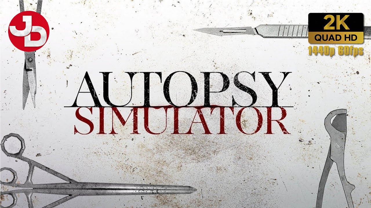 Autopsy Simulator PC Gameplay 1440p 60fps - YouTube