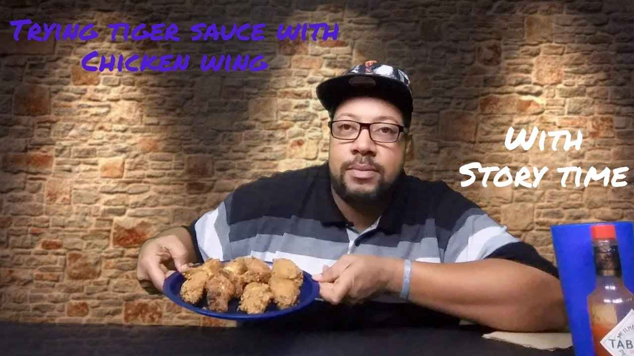 Fried Chicken with Tiger Sauce and Story Time - YouTube