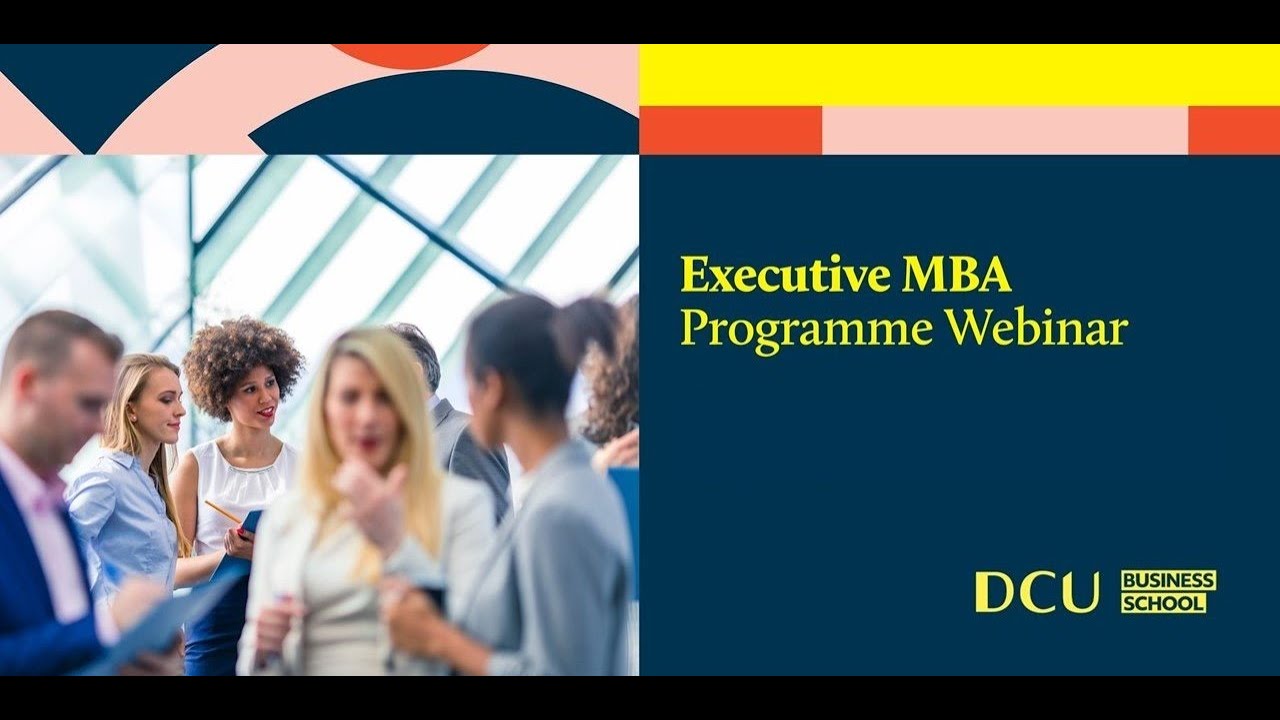 Executive MBA at DCU Business School - Webinar January 2024 - YouTube