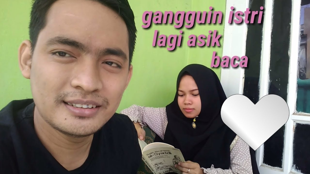 Gangguin istri yang lagi asik baca buku - YouTube