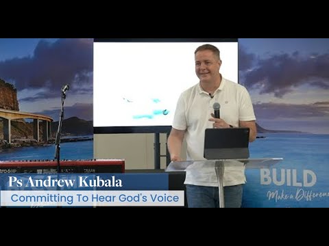 Ps Andrew Kubala - Committing To Hear God's Voice - YouTube