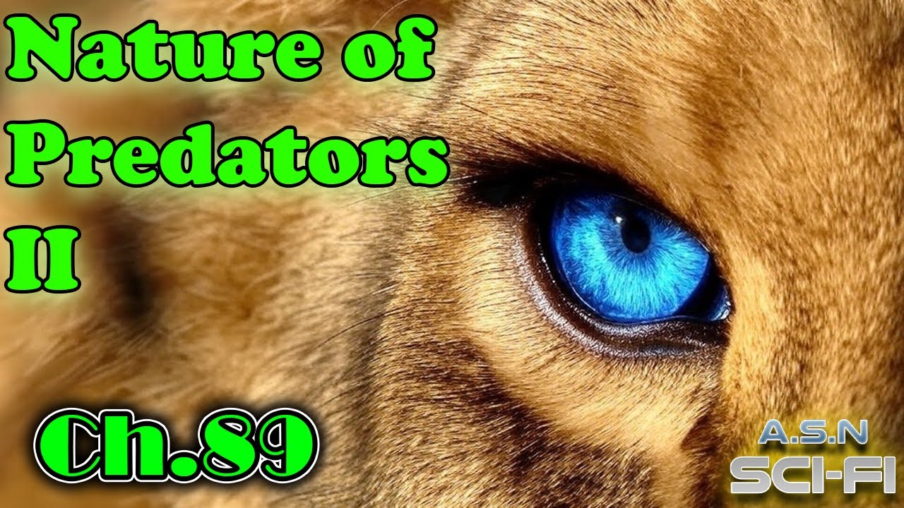 The Nature of Predators 2 ch.89 | HFY | Series - YouTube