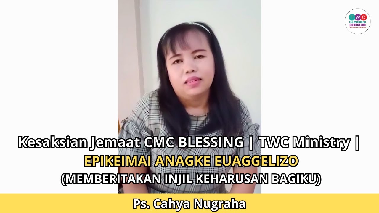 Kesaksian Jemaat CMC Blessing | TWC Ministry | 𝐄𝐏𝐈𝐊𝐄𝐈𝐌𝐀𝐈 𝐀𝐍𝐀𝐆𝐊𝐄 ...