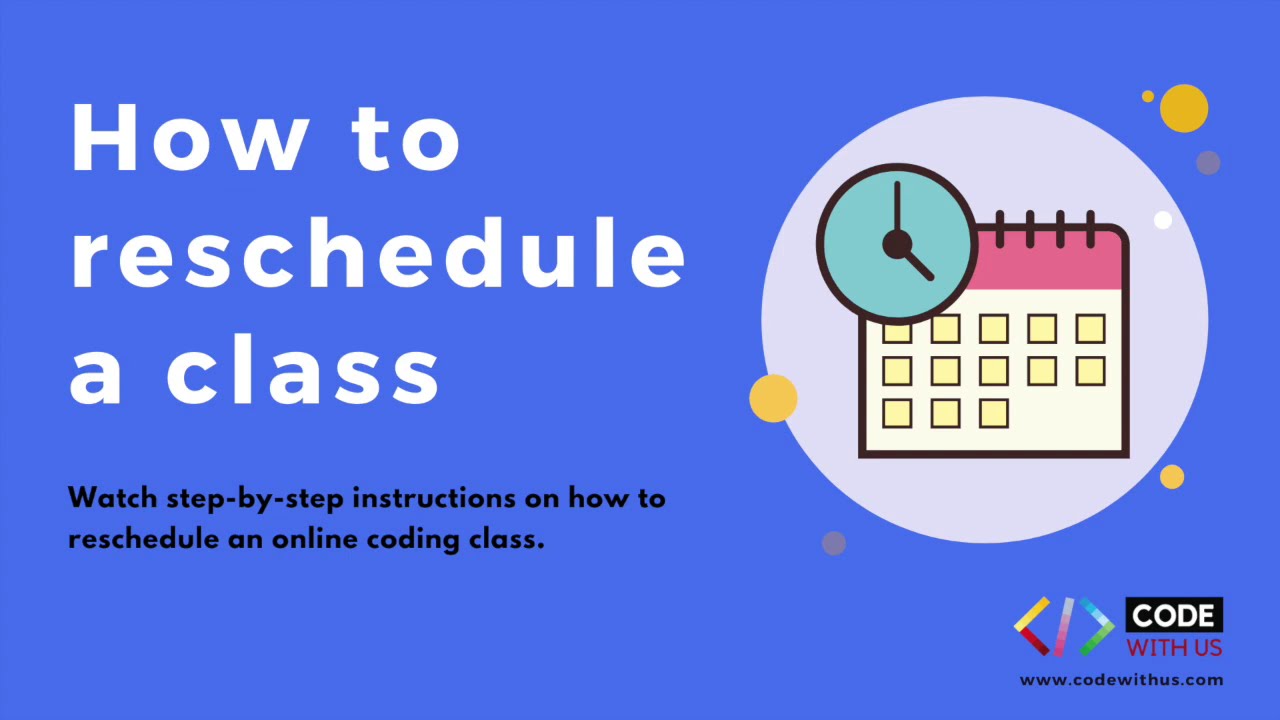 Watch step-by-step instructions on how to reschedule a coding class ...