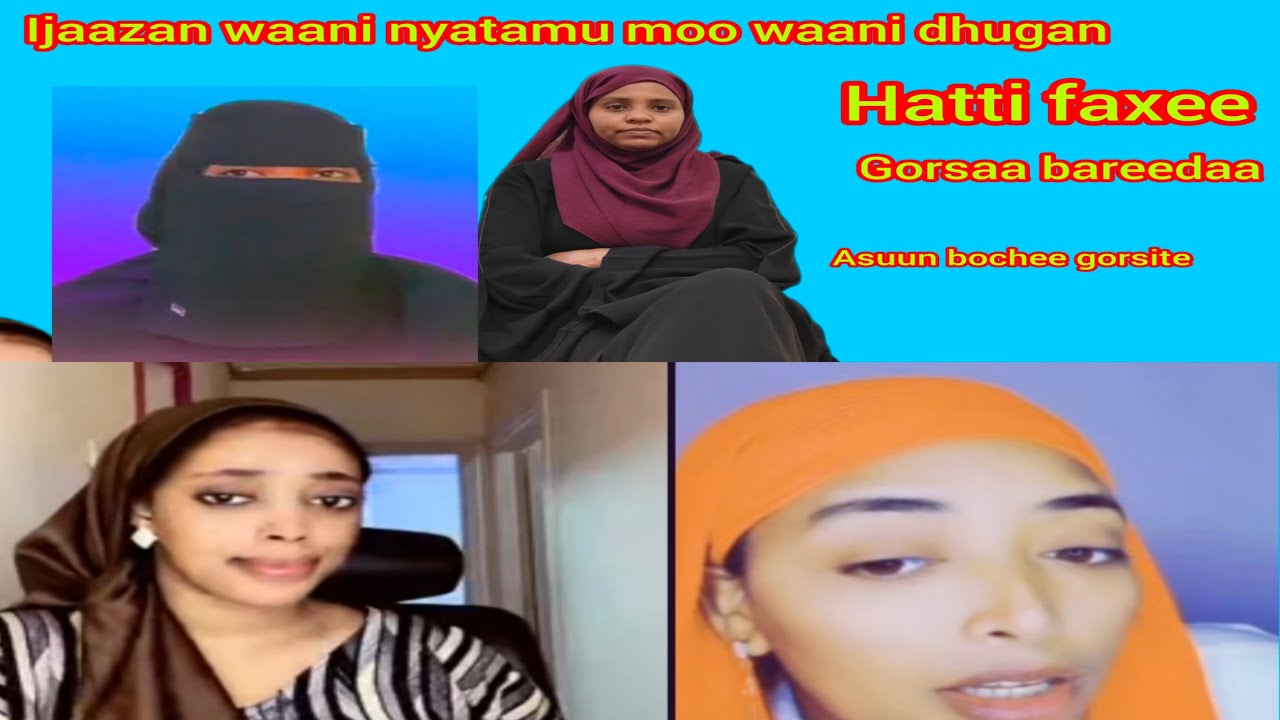 Ijaazan waani nyatamu moo waani dhugaan hatti faxee gorsaa bareedaa ...