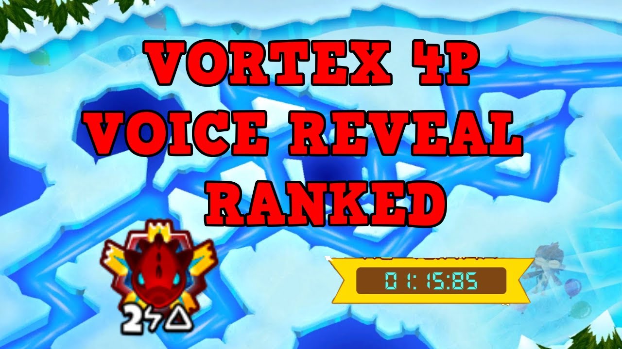 VOICE REVEAL | Vortex Ranked | 2nd place | 4p desyncs + bugs | BTD6 Frozen Over - YouTube