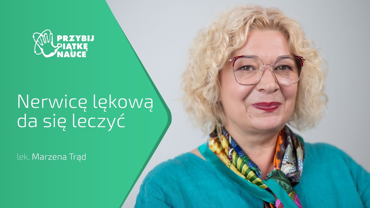 Nerwicę lękową da się leczyć – lek. Marzena Trąd - YouTube