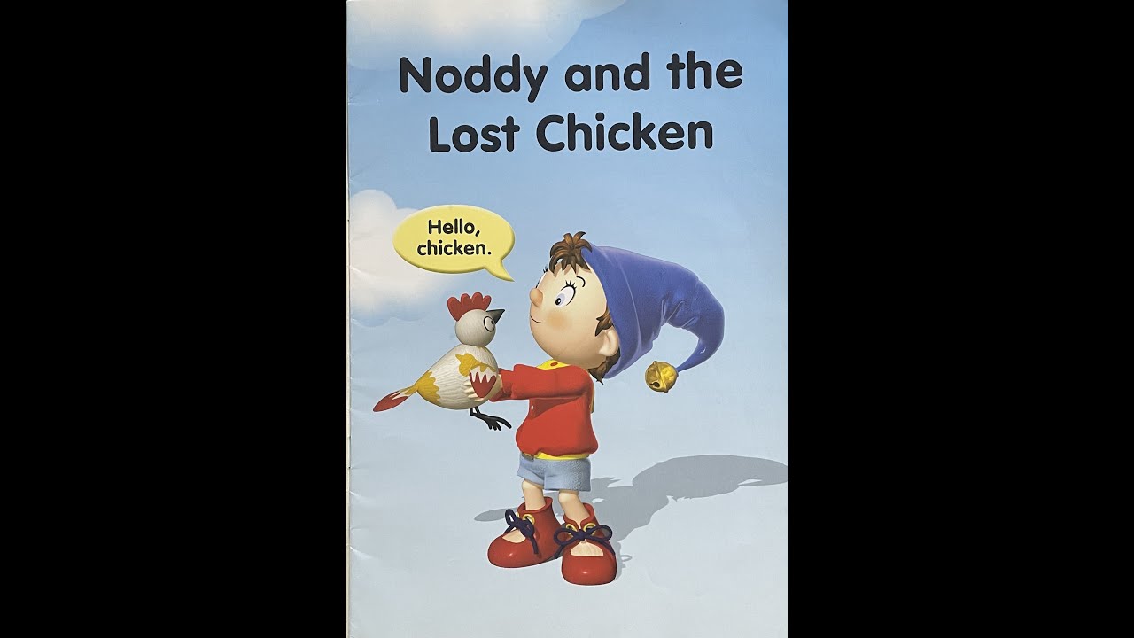 Noddy And The Lost Chicken | CHILDREN'S READ ALOUD STORIES ...
