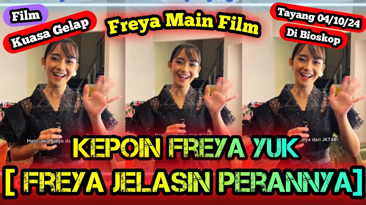 FREYA JKT48 MAIN FILM KUASA GELAP TAYANG RILIS 03 OKTOBER 2024 #freyajkt48 #jkt48freya #jkt48 ...