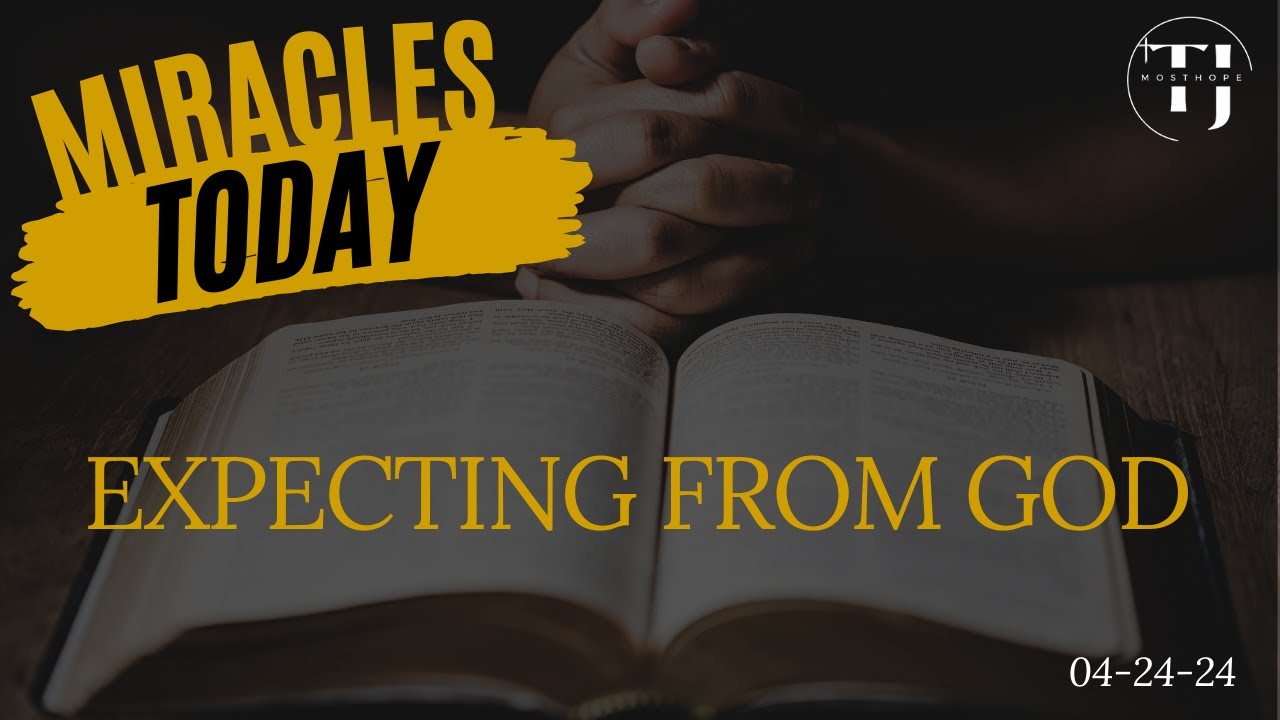 Miracles Today Expecting From God - YouTube