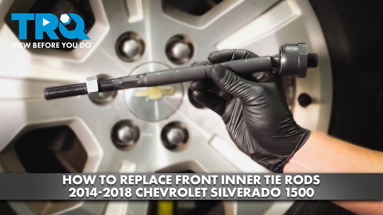 How to Replace Front Inner Tie Rods 2014-2018 Chevrolet Silverado 1500 ...