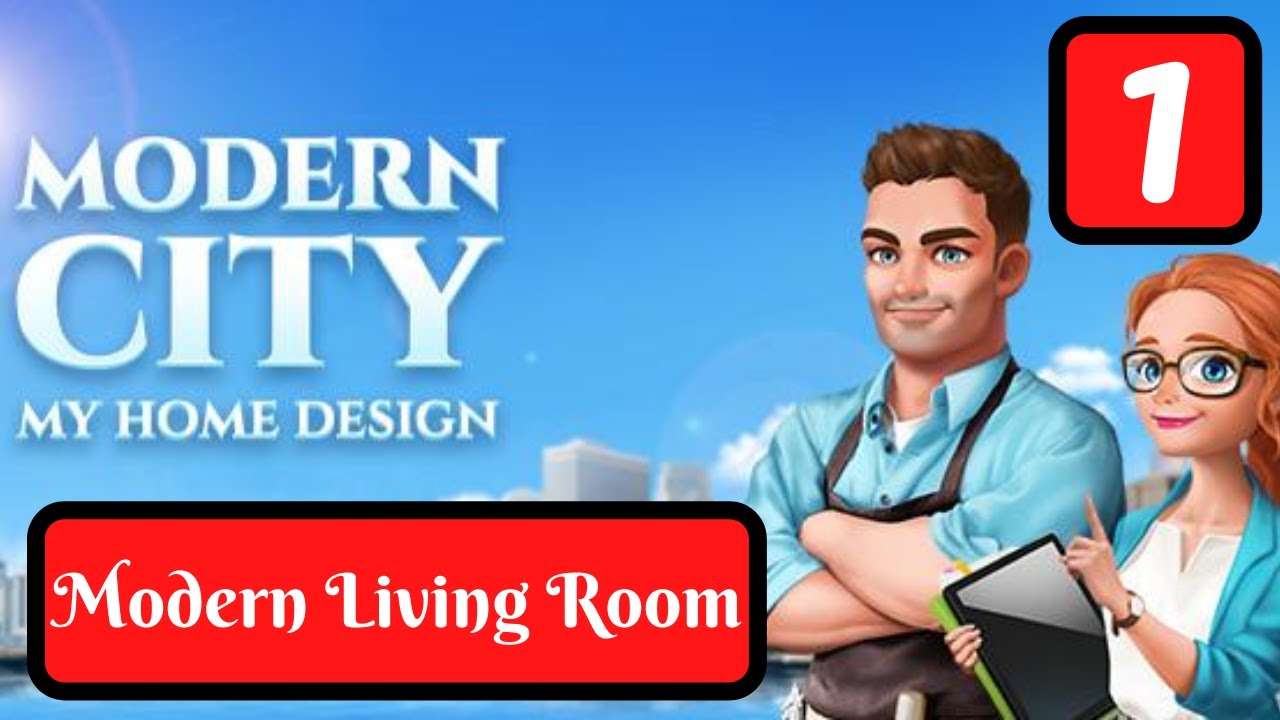 My Home Design - Modern City - Part 1 Modern Living Room - Gameplay ...