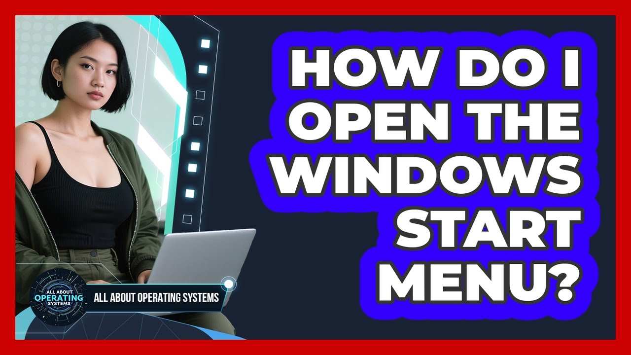 How Do I Open the Windows Start Menu? - YouTube