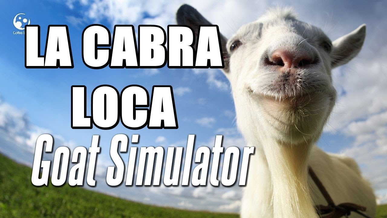 Goat Simulator | LA CABRA LOCA - YouTube