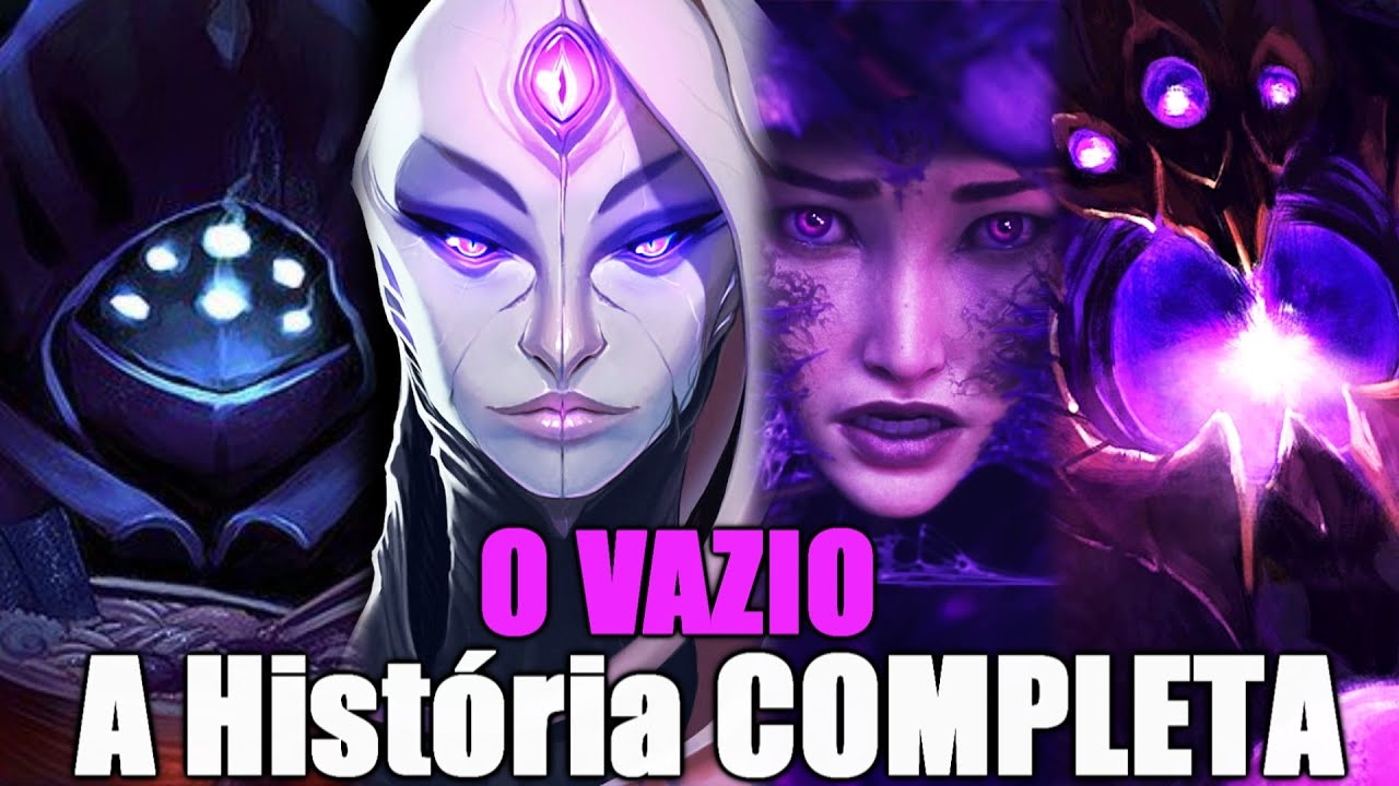 A HISTÓRIA COMPLETA E EXPLICADA DO VAZIO DE LEAGUE OF LEGENDS! - YouTube