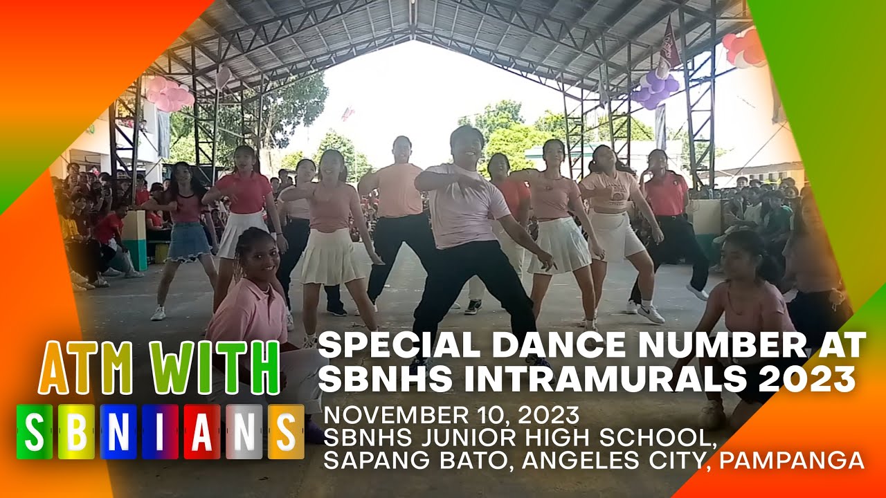 ATM WITH SBNIANS- Special dance number at SBNHS Intramurals 2023 ...