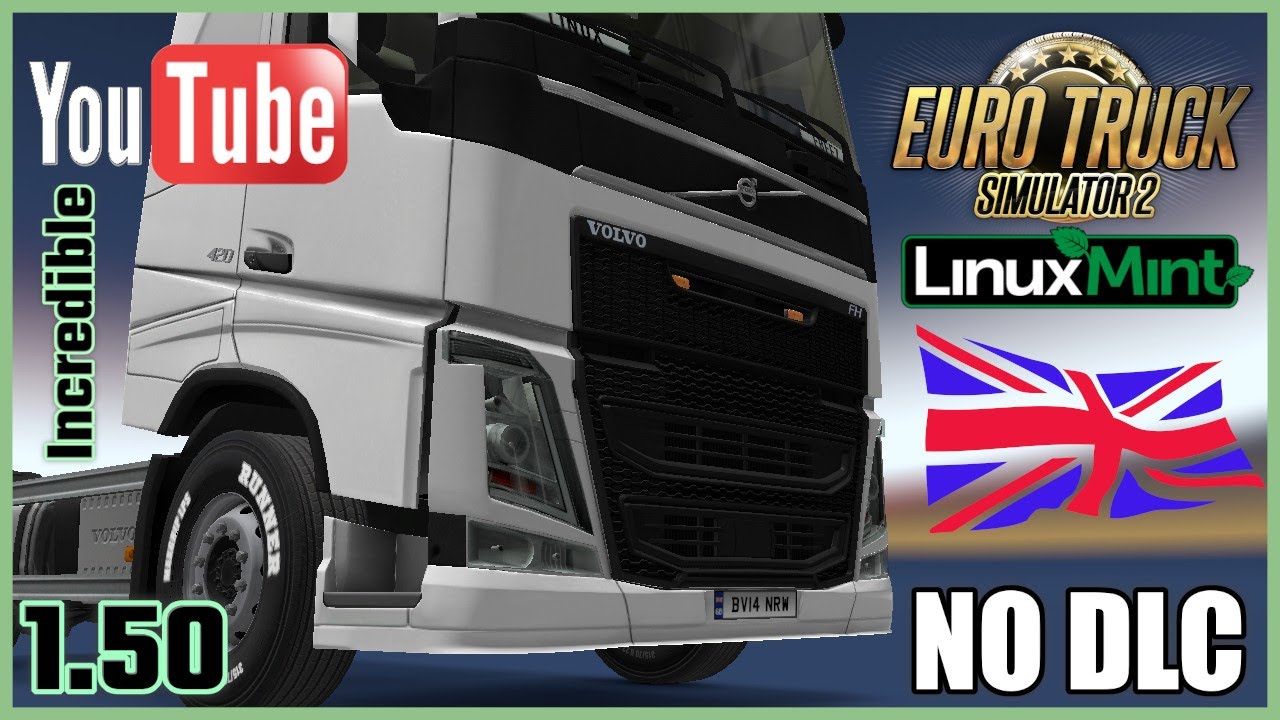 ETS2 Base Game 1.50 Used Volvo Birmingham To London on Linux MINT #1 ...