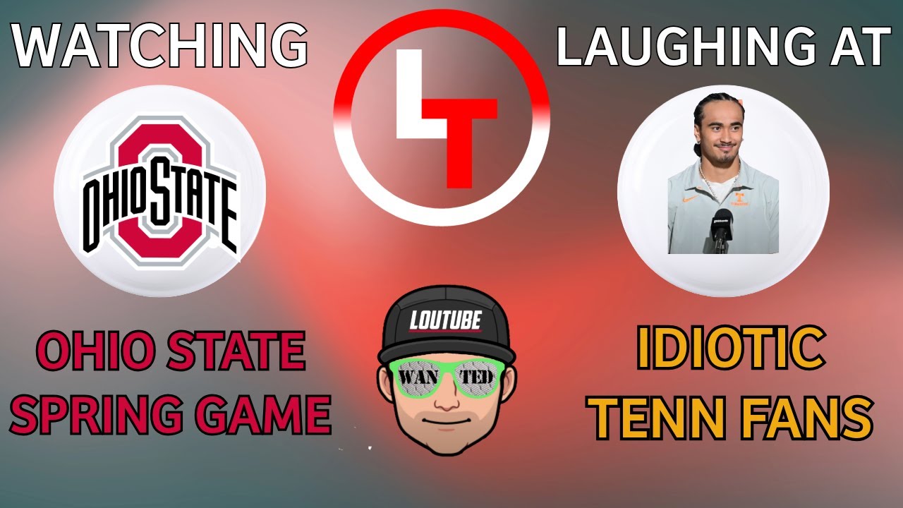 *LIVE* WATCHING OHIO STATE SPRING GAME, LAUGHING AT TENNESSEE FANS ...