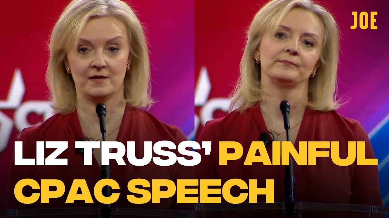 Best bits: Liz Truss' insanely awkward speech to half-empty CPAC ...