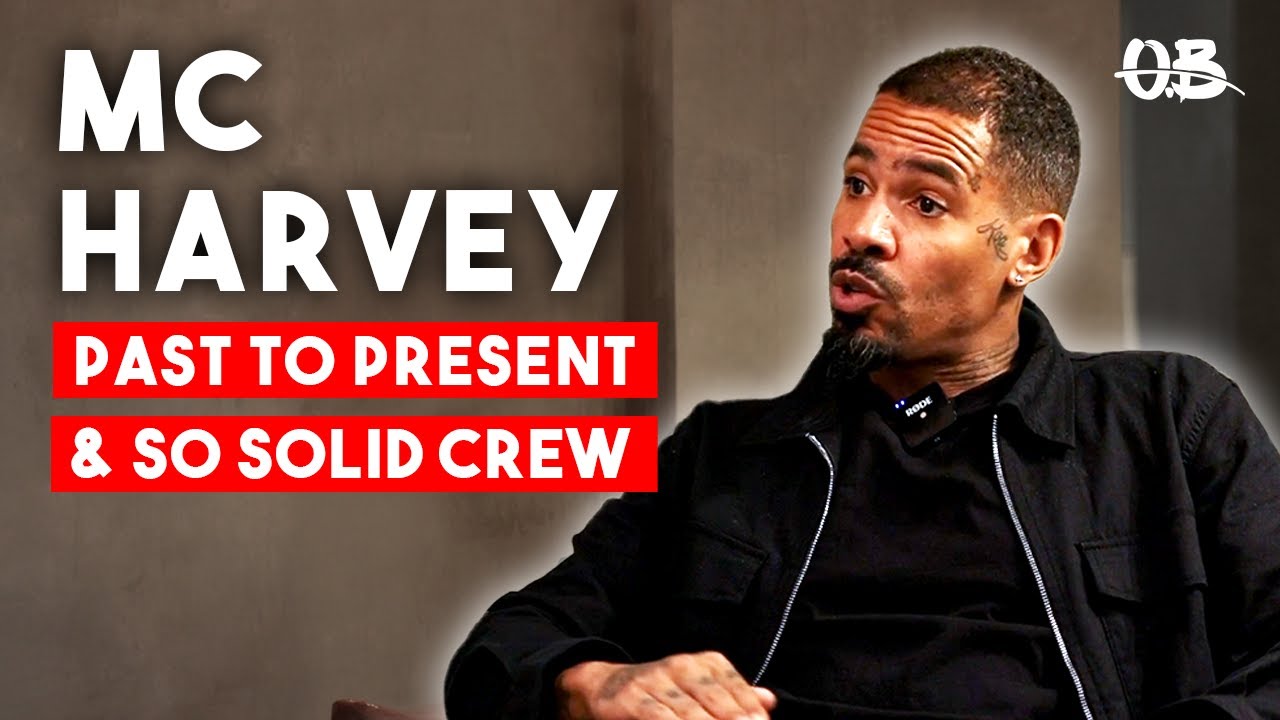 Harvey: So Solid Crew, Becoming a Global Superstar & More - YouTube