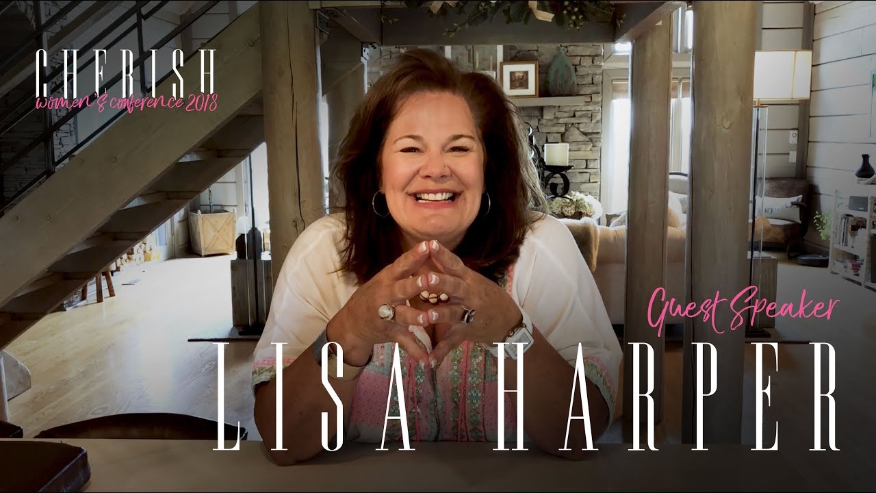 Invitation from Lisa Harper - Cherish Women's Conference 2018 - YouTube