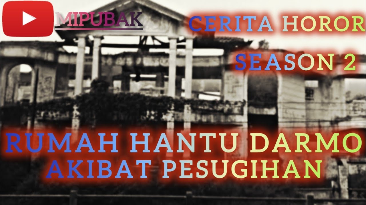 CERITA HOROR!!RUMAH HANTU DARMO!!AKIBAT DARI PESUGIHAN - YouTube