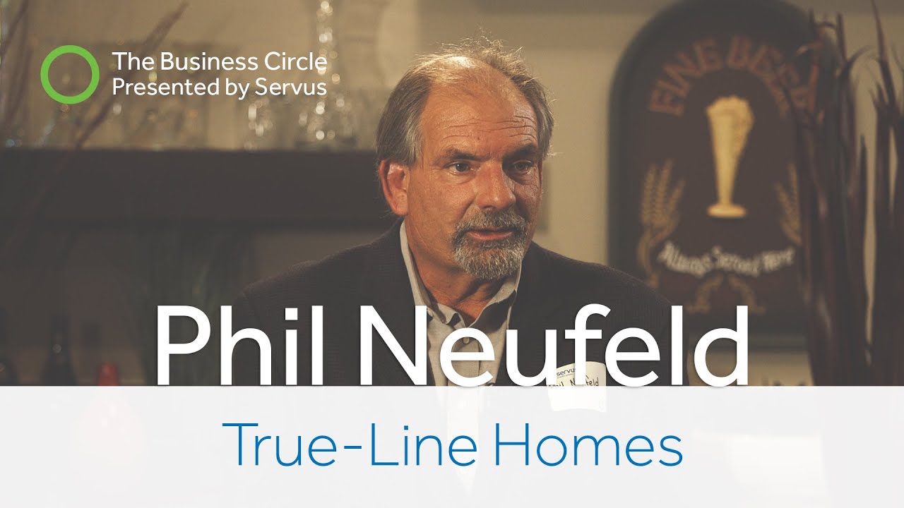 The True Line Homes Story : Servus Credit Union Business Circle Series ...
