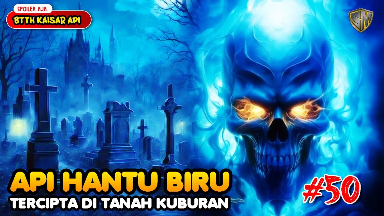 Api Hantu - BTTH Kaisar Api Eps 50 - YouTube