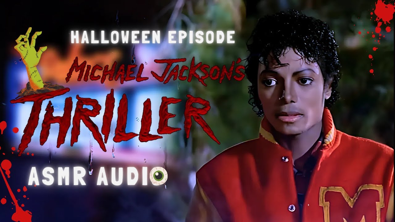 Halloween Night (Thriller) - Michael Jackson | ASMR [Personal Attention ...