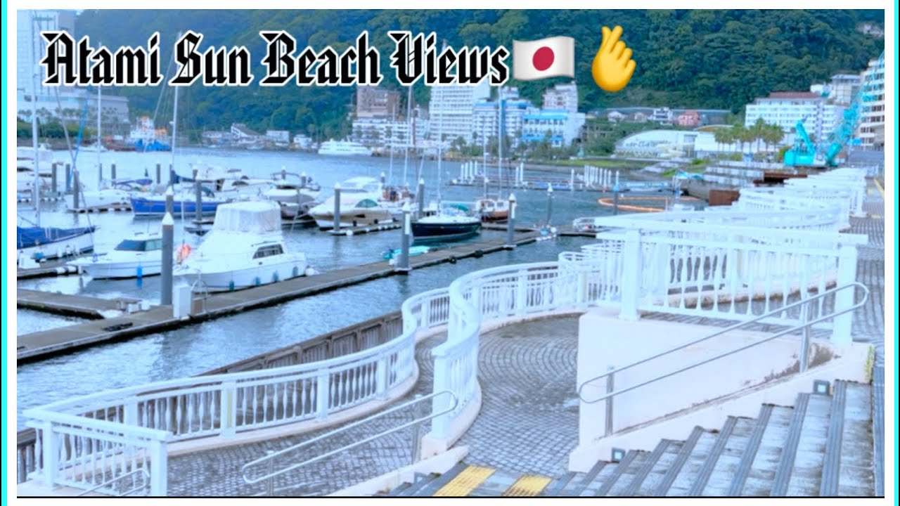 Part 2 Sightseeing at Atami Sun Beach Shizuoka 🇯🇵 ️ - YouTube