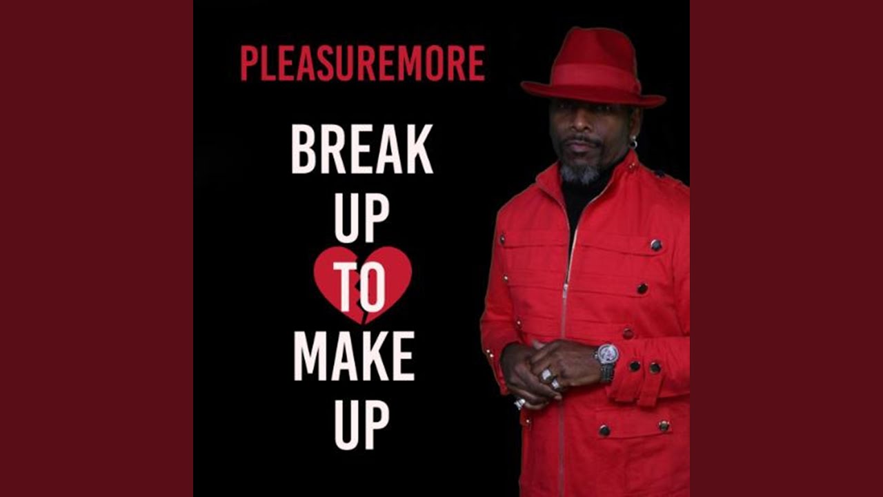 Break Up To Make Up - YouTube