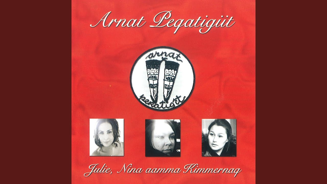 Arnat Peqatigiiffiat - YouTube