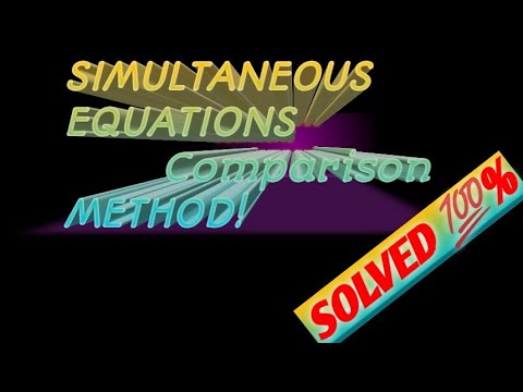 SIMULTANEOUS EQUATIONS#COMPARISON METHOD!! - YouTube