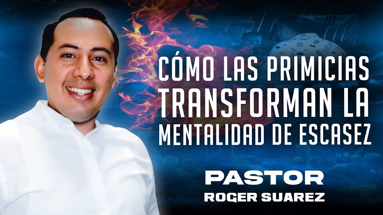 "Cómo las Primicias Transforman la Mentalidad de Escasez" | Pastor ...
