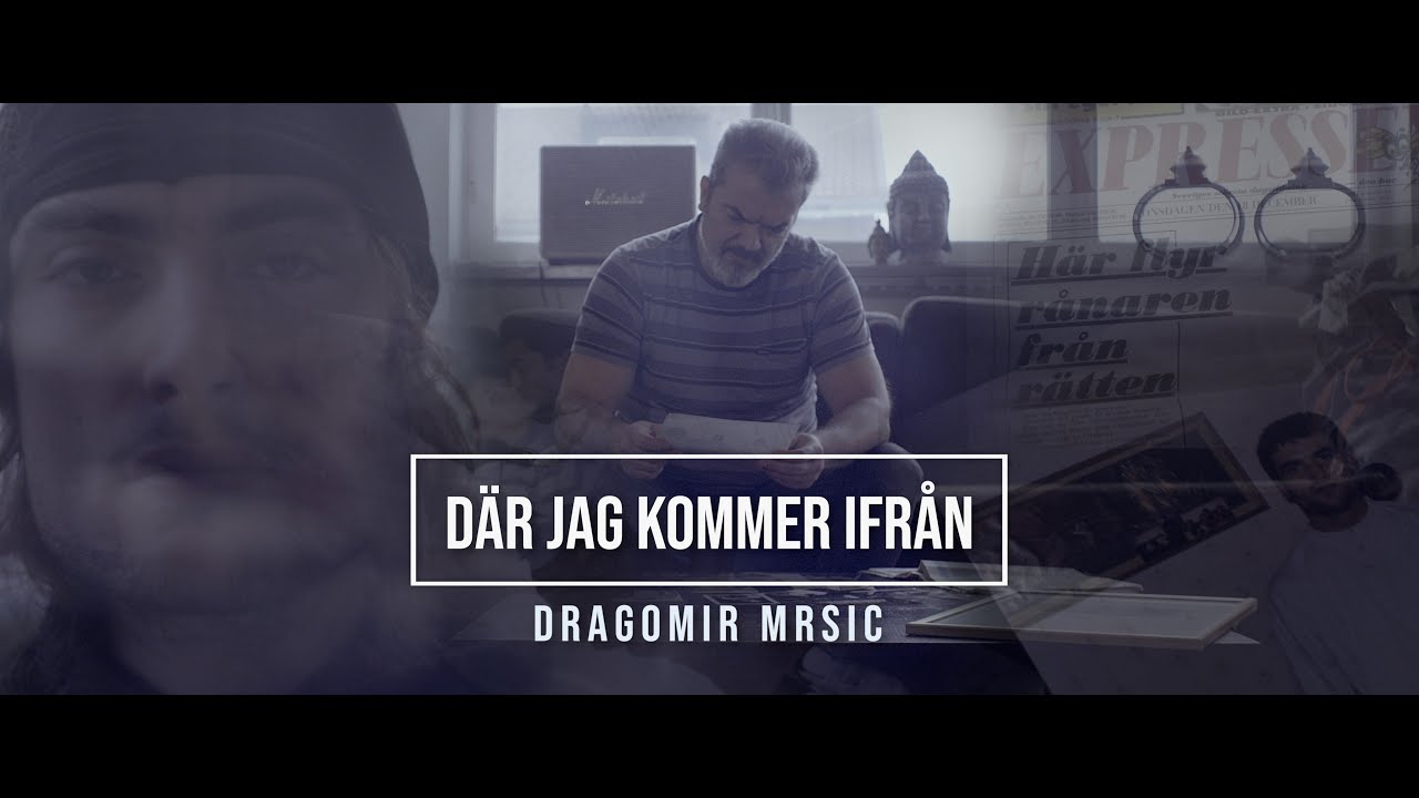 Där jag kommer ifrån : Dragomir Mrsic - YouTube