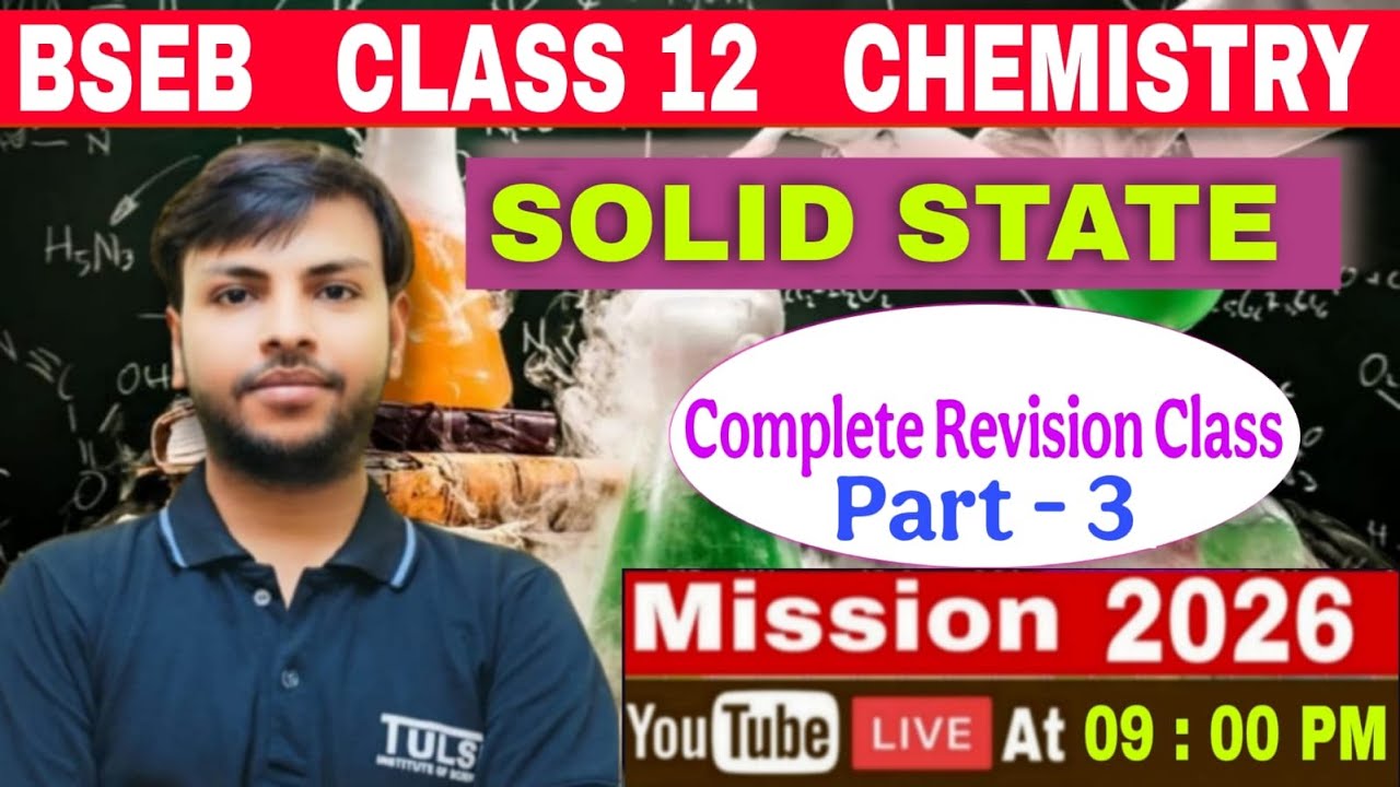 CLASS 12 (CHEMISTRY) (SOLID STATE) ] Complete Revision Class [Part - 3] - YouTube