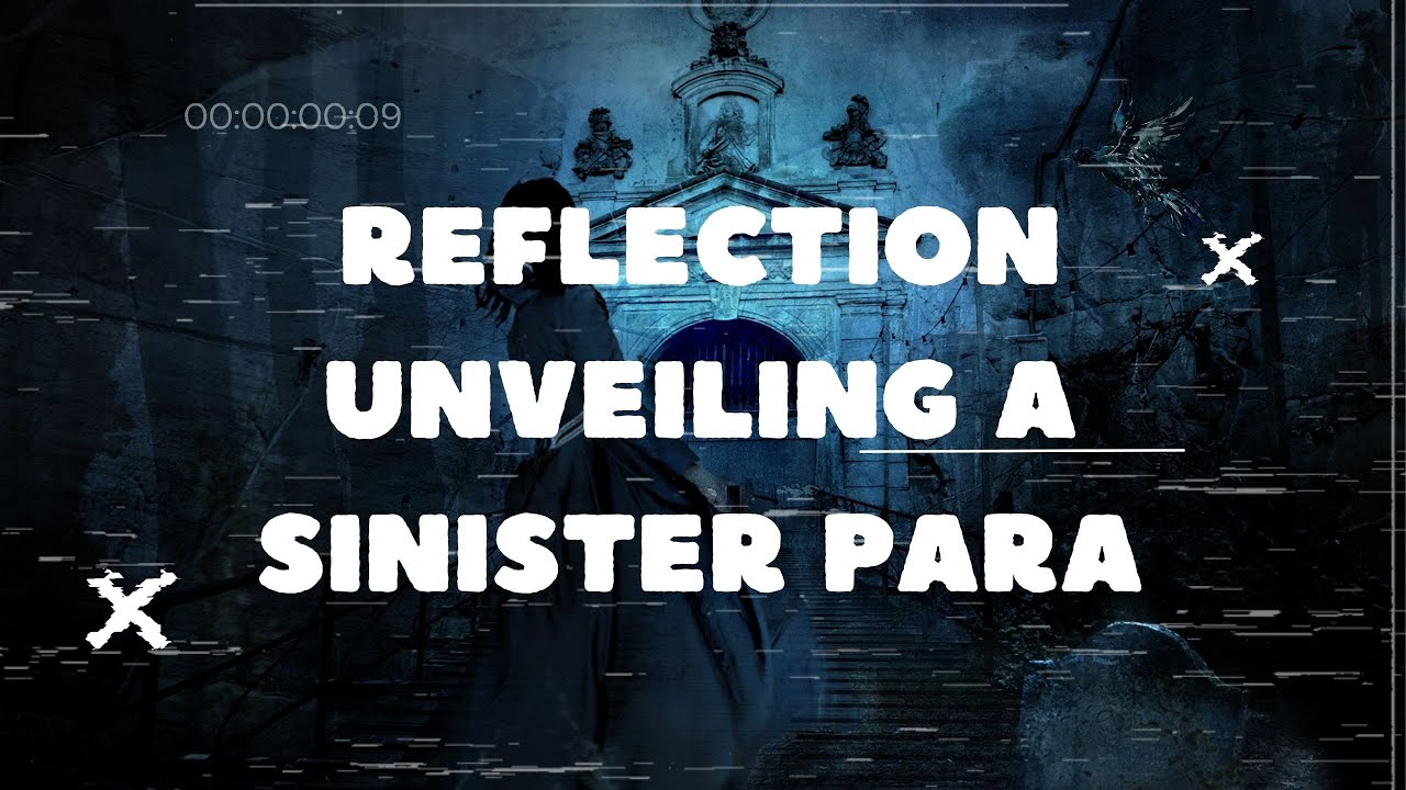 The Mirror's Reflection Unveiling a Sinister Para - YouTube