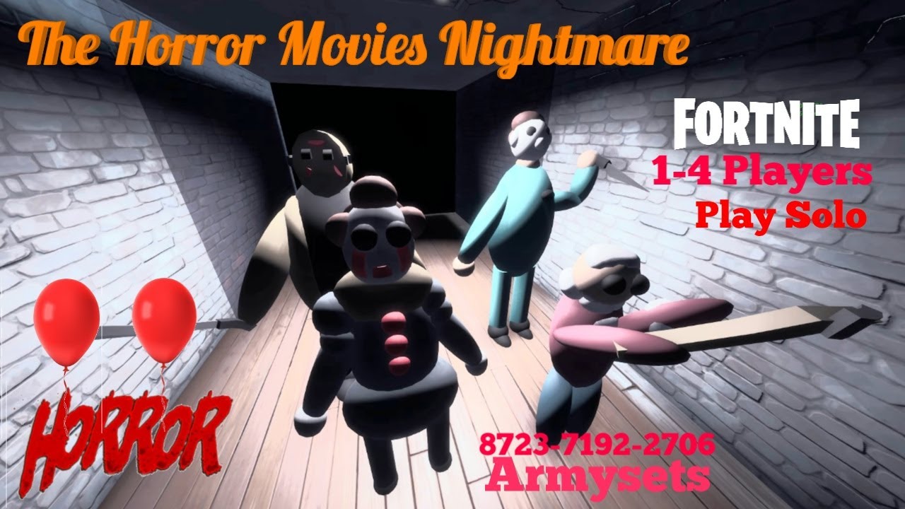 Fortnite - THE HORROR MOVIES NIGHTMARE By Armysets (Creative Horror Map ...