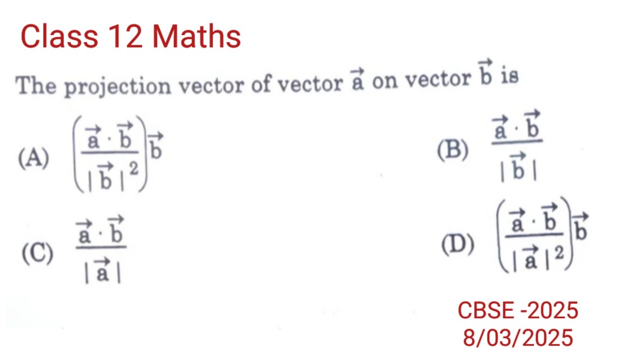The projection vector of vector a on vector b is ... | cbse board class ...