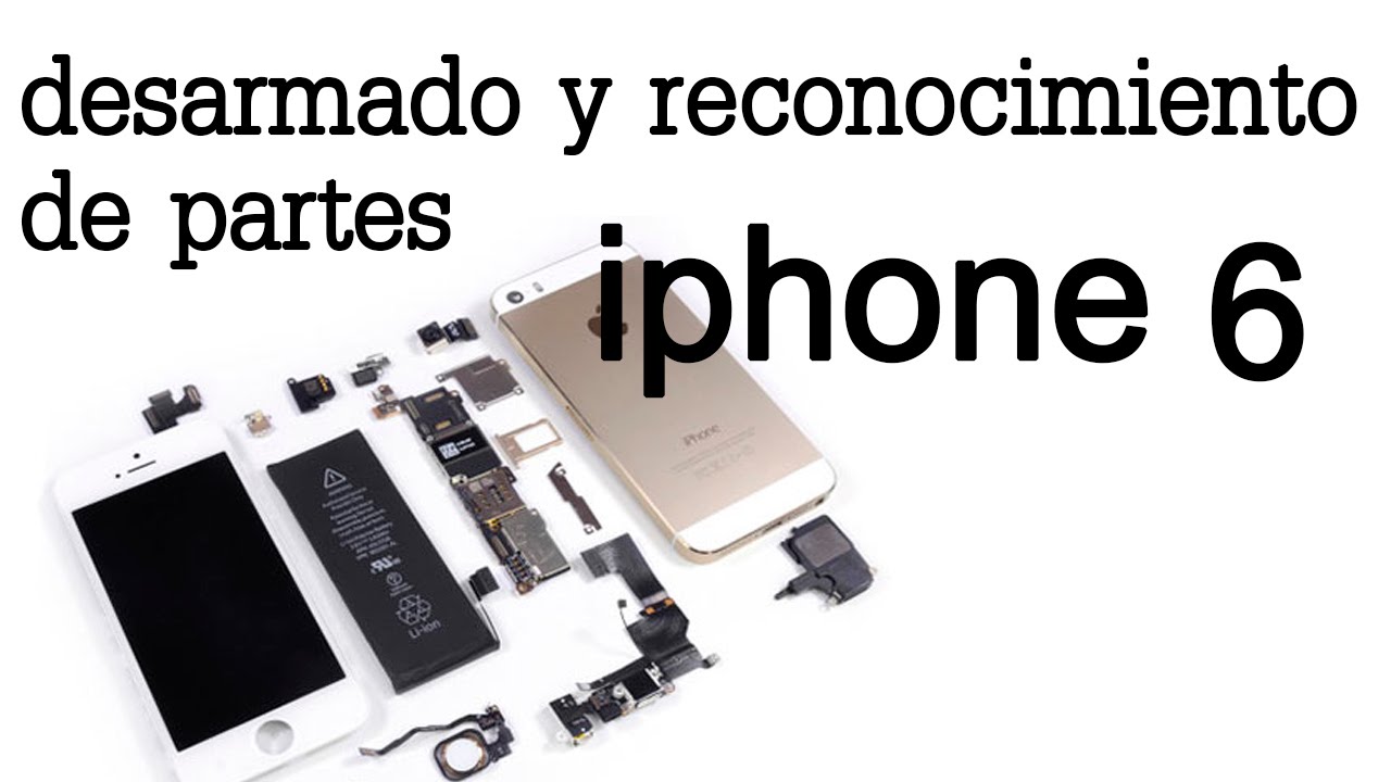 como desarmar un iphone 6, reconocimiento de partes - YouTube