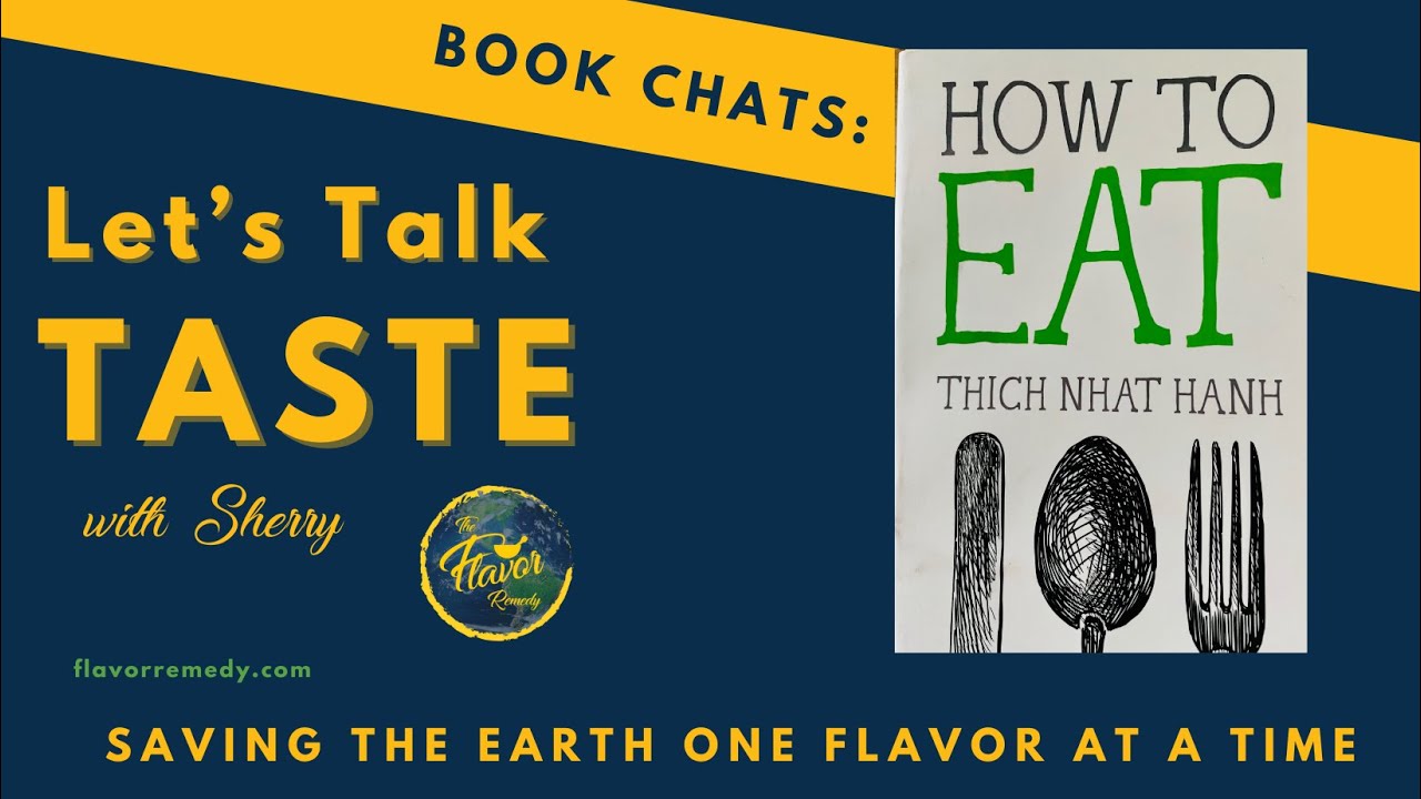 Episode 21- Book Chats Thich Nhat Hanh How To Eat: Food As Medicine ...