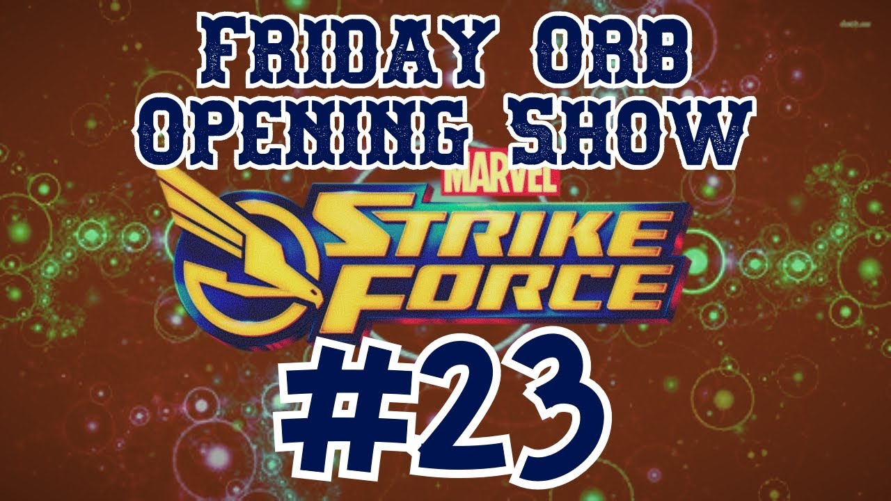 Marvel Strike Force: Orb Opening Friday 2/14/20 - #23 - YouTube