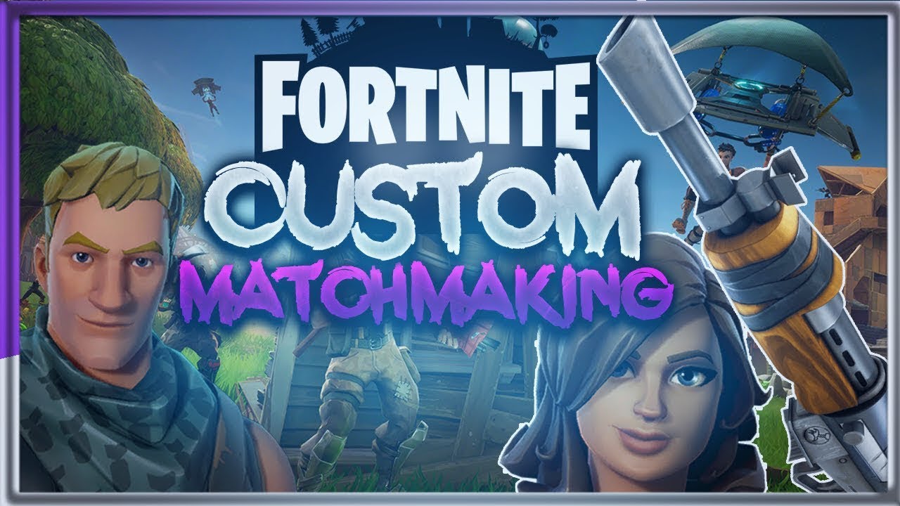 *NEW* Fortnite Battle Royal Custom Matchmaking||2018 - Tutorial - YouTube