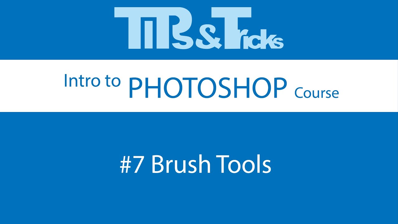 #7 Brush Tools | Intro to Photoshop Course - YouTube